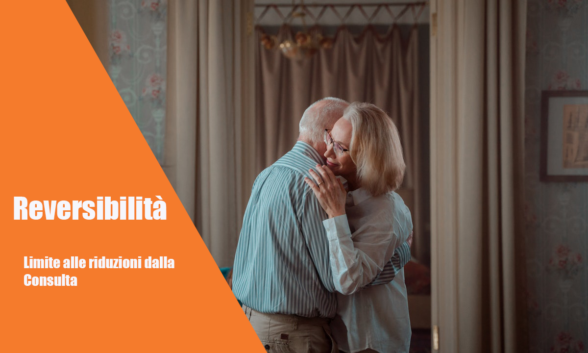 Pensione reversibilità: limite alle riduzioni dalla Consulta - UNAP Informa